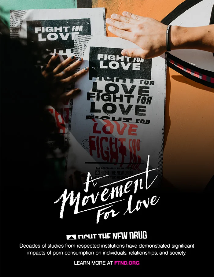 Fight the New Drug - Join The Movement For Love - Fight the New Drug
